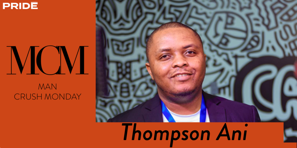 Man Crush Monday: Thompson Ugochukwu Ani